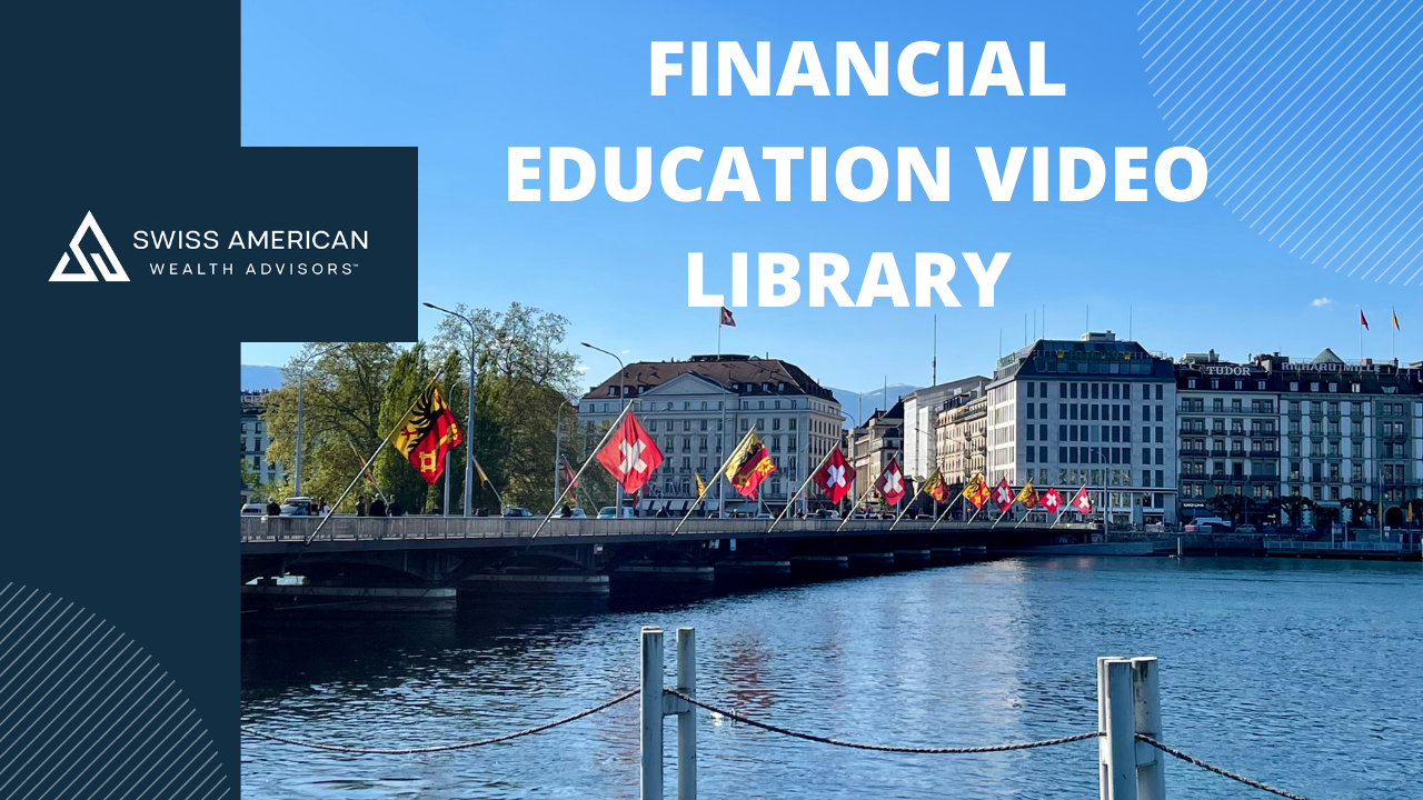 Financial Education Video Library - Introduction - Swiss American ...